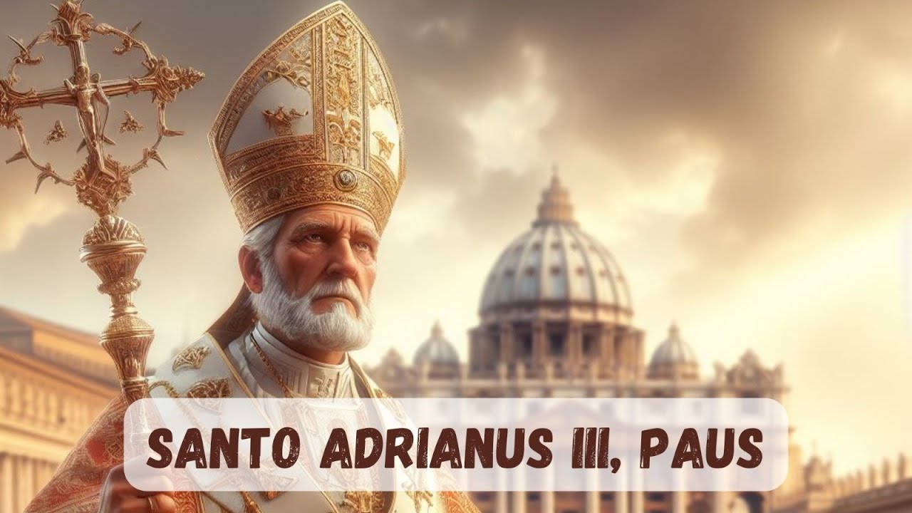 Santo Adrianus III, Paus (8 Juli) – Gereja Katolik ST Andreas Kedoya